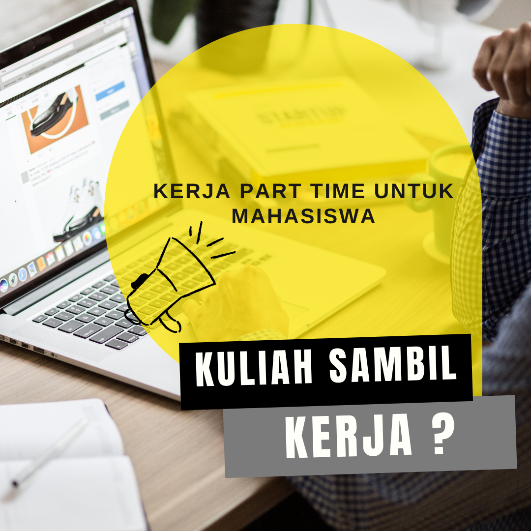5 Pekerjaan Part-Time Terbaik Untuk Mahsiswa! - Fakultas Fisipol ...